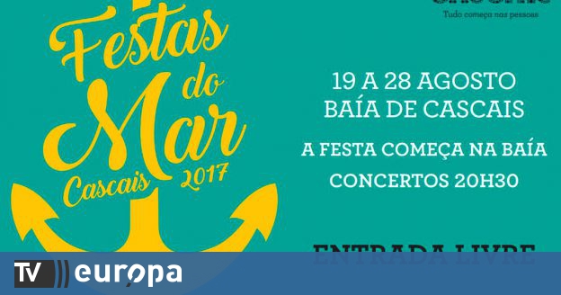 Festas do Mar em Cascais até 28 de agosto - TV Europa
